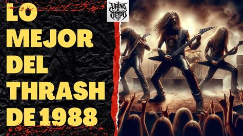 21 álbumes esenciales de THRASH de 1988 YouTube