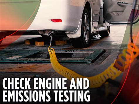 Check Engine And Emissions Testing The Causes And Solutions