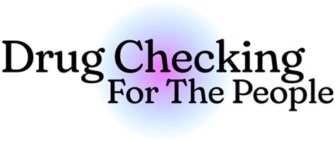 Drug Checking For The People