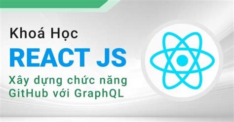 Khóa Học Reactjs Graphql Apollo Clone Github