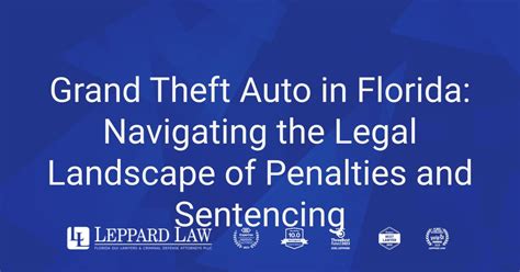 Grand Theft Auto In Florida Navigating The Legal Landscape Of