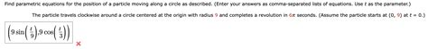 Solved Find Parametric Equations For The Position Of A Chegg