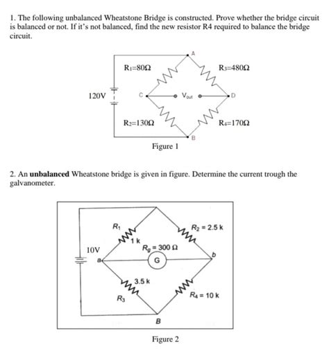 Solved 1 The Following Unbalanced Wheatstone Bridge Is