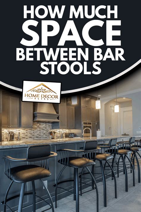 How Much Space Between Bar Stools