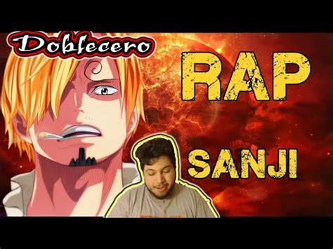 RAP DE SANJI 2017 ONE PIECE Doblecero Reaccion YouTube