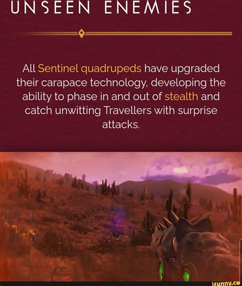 Unseen Enemies All Sentinel Quadrupeds Have Upgraded Their Carapace