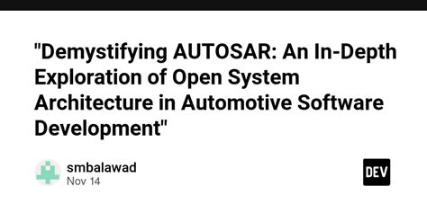 Demystifying Autosar An In Depth Exploration Of Open System Architecture In Automotive