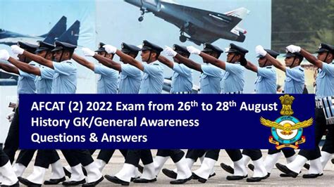 afcat 2 2022 exam from august 26th to 28th download history gk