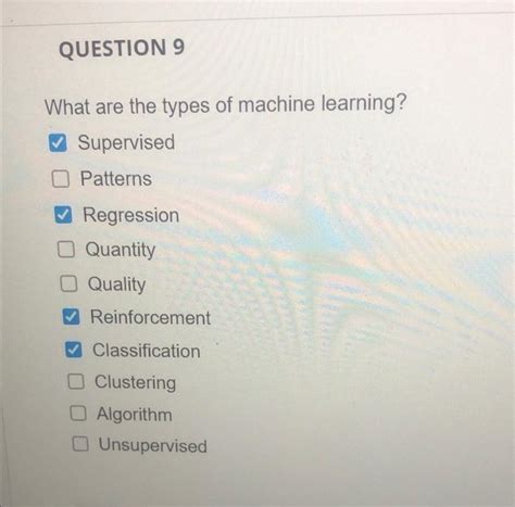Solved What Are The Types Of Machine Learning Supervised Chegg