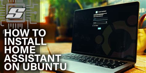 How To Install Home Assistant Core On Ubuntu In Just Steps Siytek