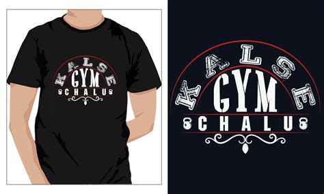 Gym Fitness T Shirts Design Kalse Gym Chalu 21736582 Vector Art At Vecteezy