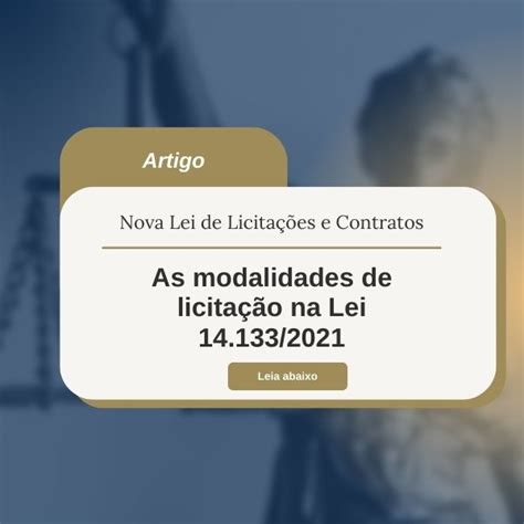 As Modalidades De Licitação Na Lei 141332021 Nova Lei De Licitações