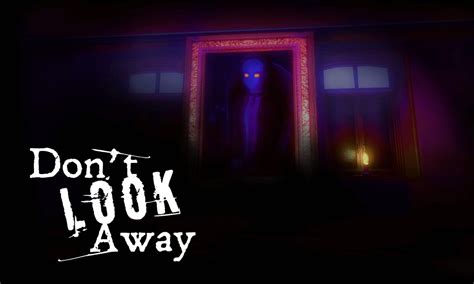 Don T Look Away Vr