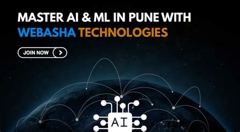 Best Artificial Intelligence And Machine Learning Course In Pune Webasha Technologies Web