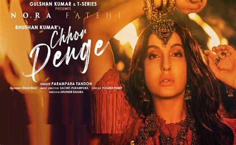 เนื้อเพลง Chhor Denge Nora Fatehi ปรมปารา ทันดอน