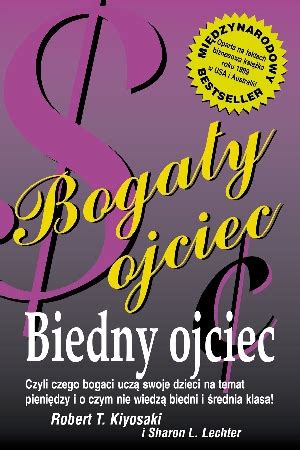 Bogaty Ojciec Biedny Ojciec Robert T Kiyosaki Lodzermensch