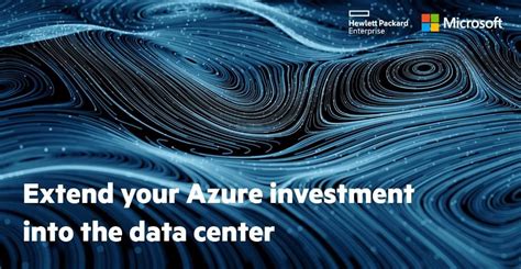 Extend Your Azure Investment Into The Data Center With Hpe Azurestack