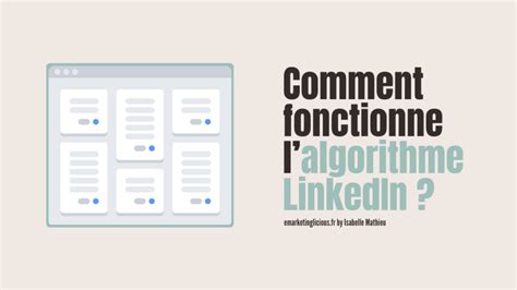 Comprendre Lalgorithme Linkedin Guide Complet Et Pratique 2024