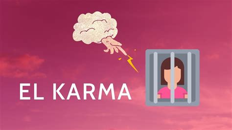 El Karma Descubre C Mo Se Crea Y C Mo Se Libera Youtube