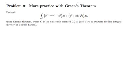 Solved Problem More Practice With Green S Theorem Evaluate Chegg