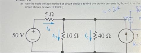 Solved A Use The Node Voltage Method Of Circuit Analysis To Chegg