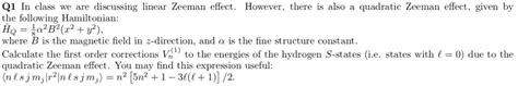 Solved Q1 In Class We Are Discussing Linear Zeeman Effect