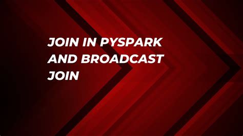 Types Of Join In Pyspark And Broadcast Join Youtube