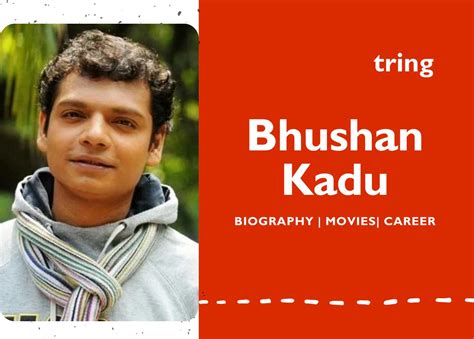 Bhushan Kadu Best Movies Age Career Wife