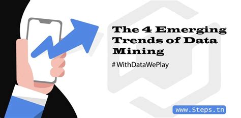 The 4 Emerging Trends Of Data Mining Steps