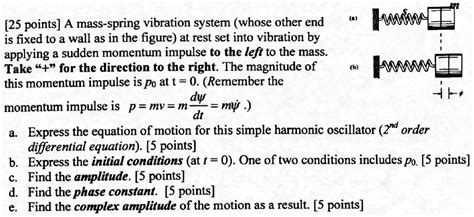Solved 25 Points A Mass Spring Vibration System Whose