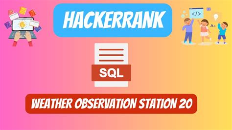 hackerrank sql solution 42 weather observation station 20