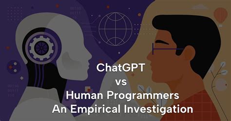 Chatgpt Vs Human Programmers An Empirical Investigation