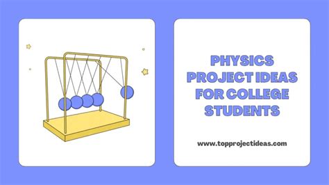 Physics Project Ideas For College Babes Master Physics Today