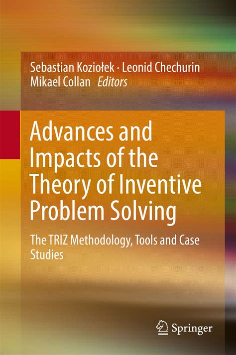 Advances And Impacts Of The Theory Of Inventive Problem Solving Ebook