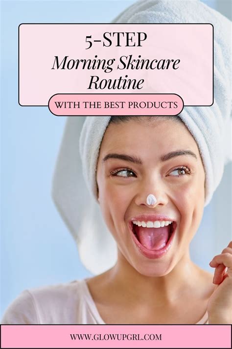 5 Step Morning Skincare Routine Morning Skin Care Routine Healthy