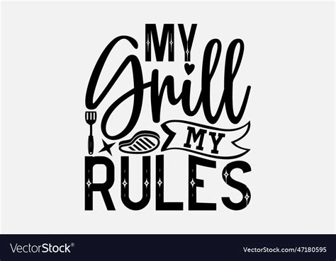 My Grill Rules Royalty Free Vector Image Vectorstock