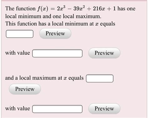 Solved The Function F 2x3 39c2 216x 1 Has One Local Minimum