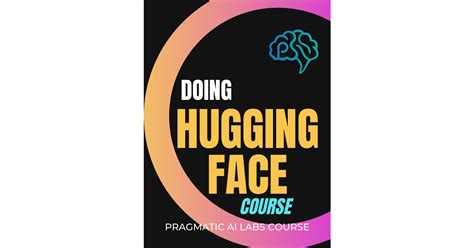 Introduction Doing Hugging Face Course - Doing Hugging Face [Video]
