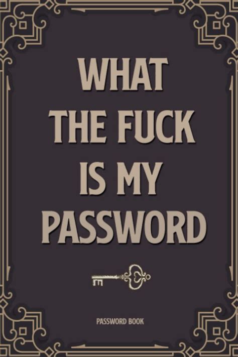 Password Book What The Fuck Is My Password Funny Vintage Design