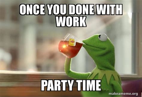 Work Party Meme