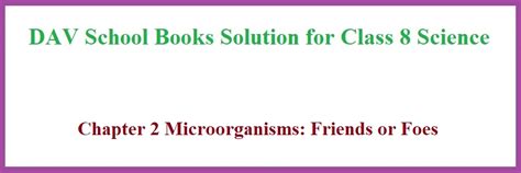 Dav Class 8 Science Solution Chapter 2 Microorganisms Friends Or Foes