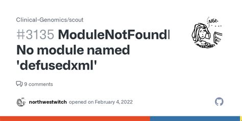 ModuleNotFoundError No Module Named Defusedxml Issue Clinical Genomics Scout GitHub
