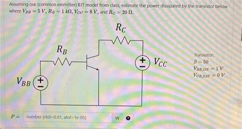 Solved Assuming Our Common Emmitter Bj Model From Class