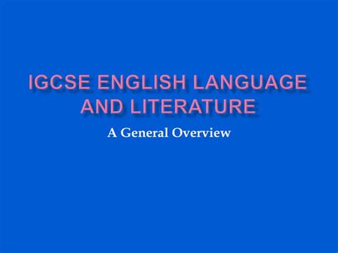Introduction To Igcse English Language And Literature 2016 Cambridge Pptx