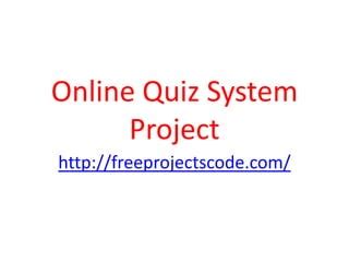 Online Quiz System Project Ppt Pptx