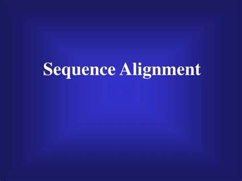 Ppt Sequence Alignment Powerpoint Presentation Free Download Id