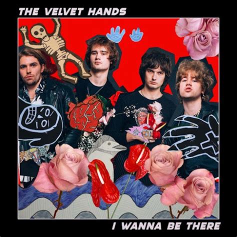 The Velvet Hands Release Life Affirming New Single I Wanna Be There