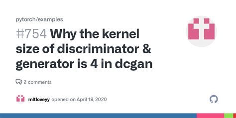 Why The Kernel Size Of Discriminator And Generator Is 4 In Dcgan · Issue