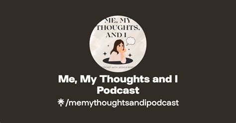 Me My Thoughts And I Podcast Instagram Tiktok Linktree
