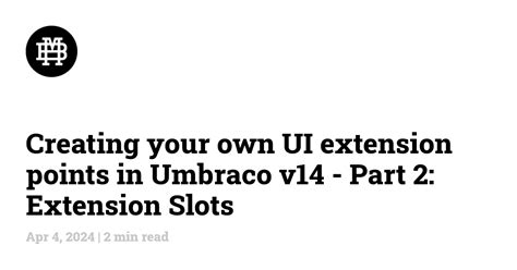 Creating Your Own Ui Extension Points In Umbraco V14 Part 2